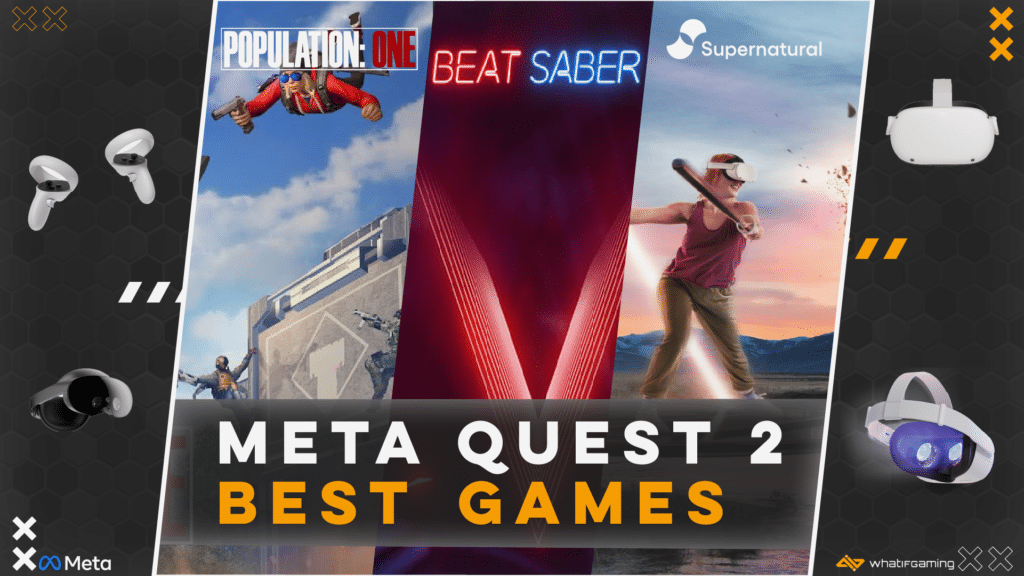 The Best Meta Quest Games You Need to Play Right Now (2023) - WhatIfGaming
