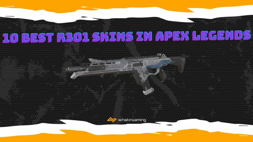 The 12 Best R-301 Skins in Apex Legends, Ranked