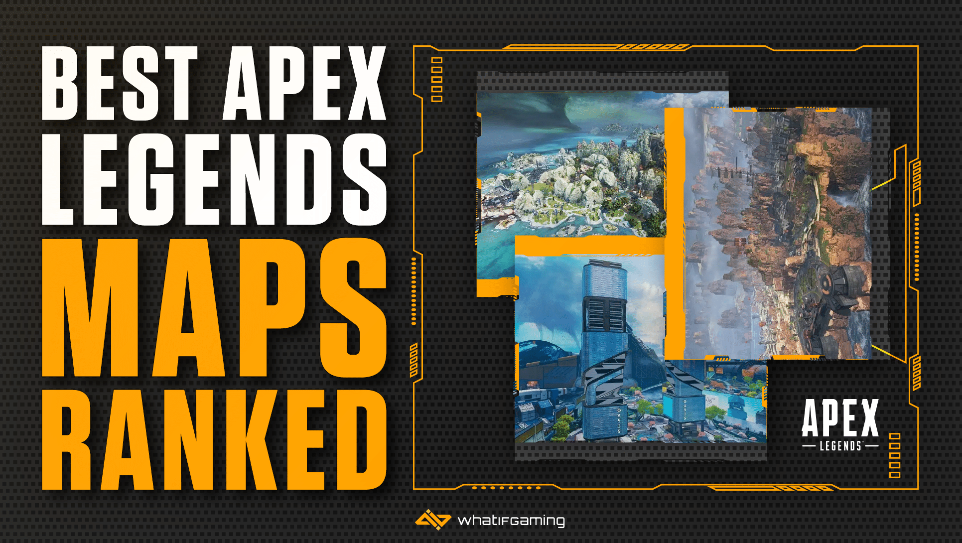Best Apex Legends Maps: Ranked (2023)
